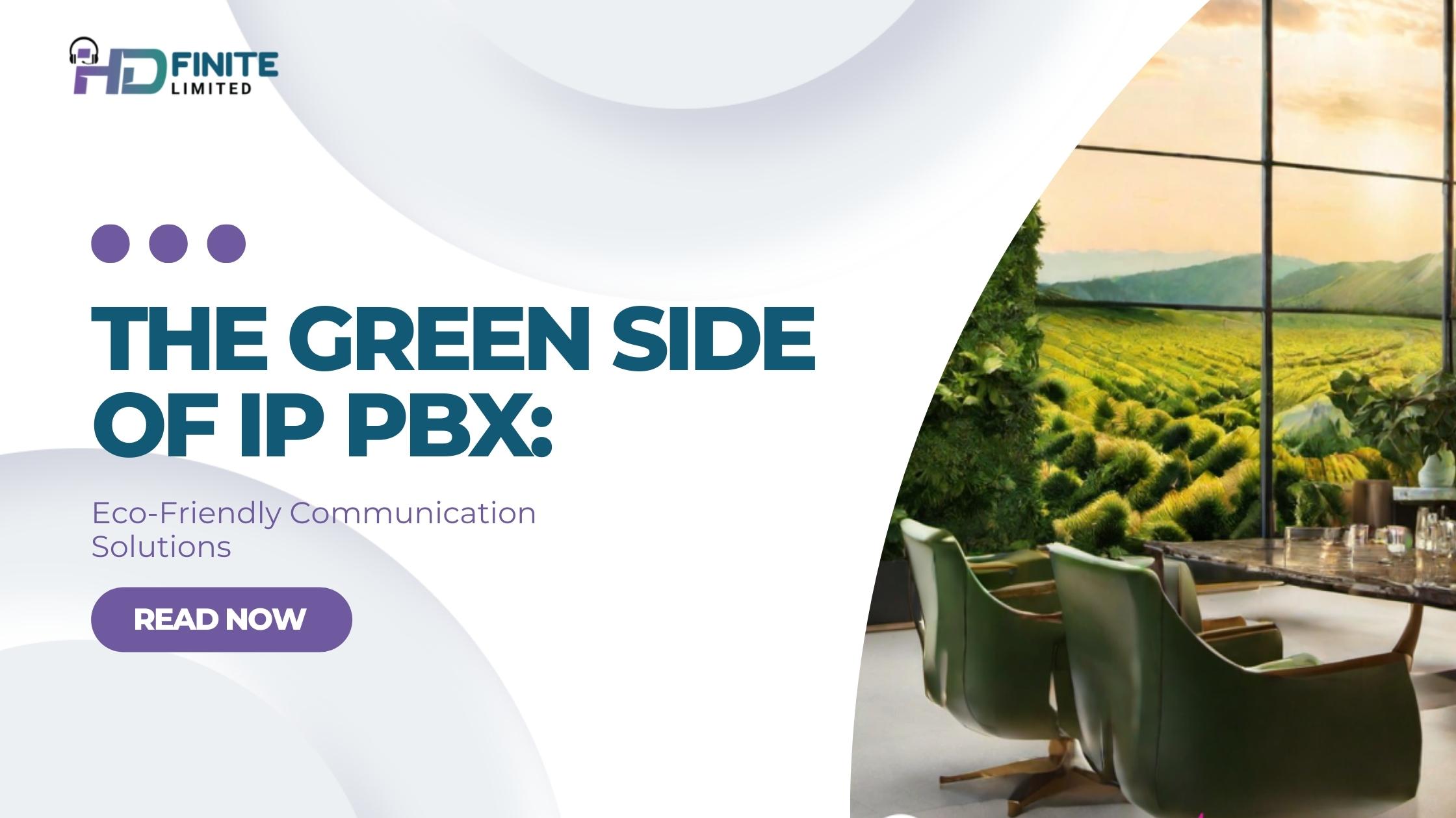The Green Side of IP PBX: Eco-Friendly Communication Solutions